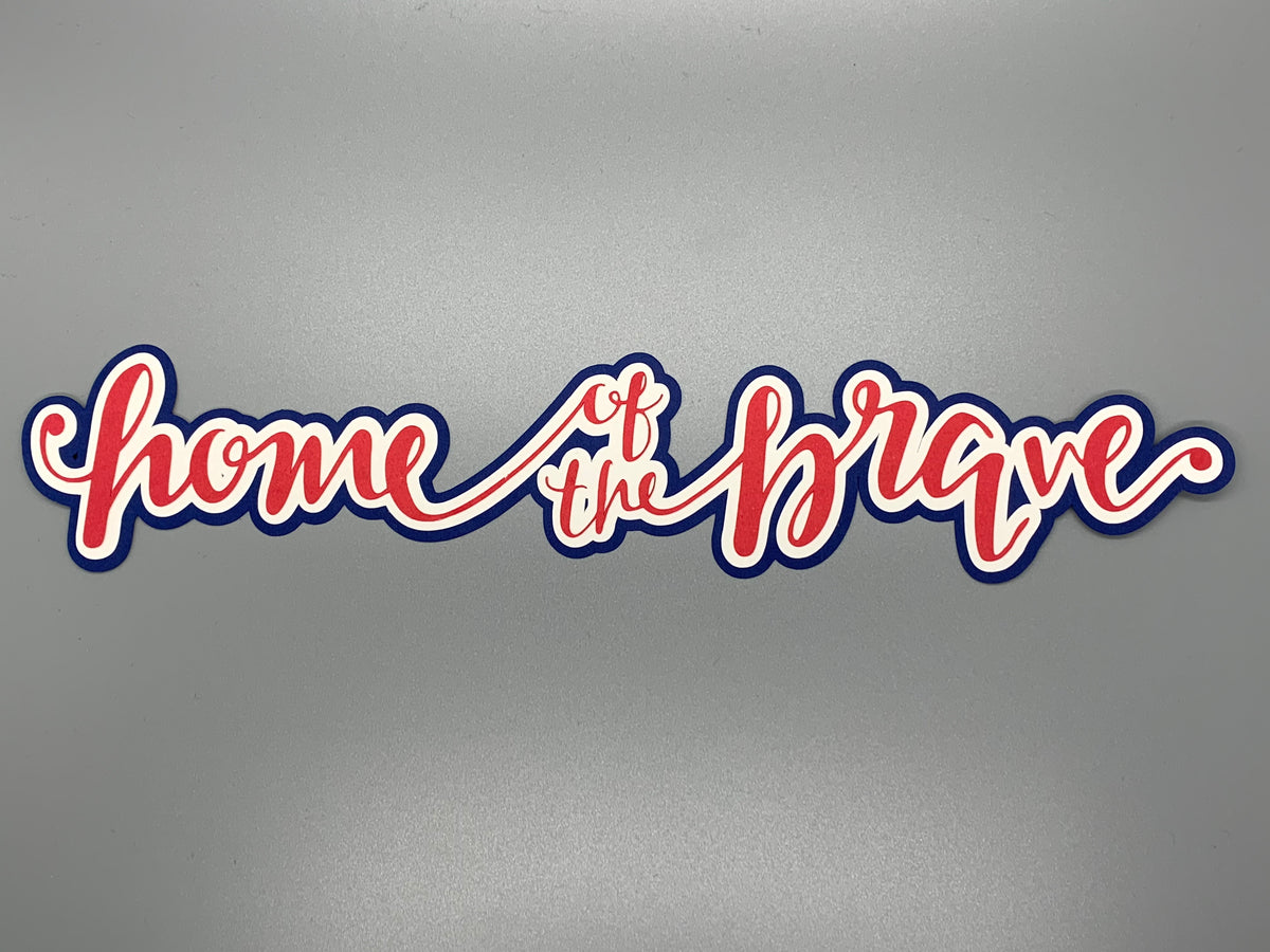 Home of the Brave Border – Rusty Anchor Creations